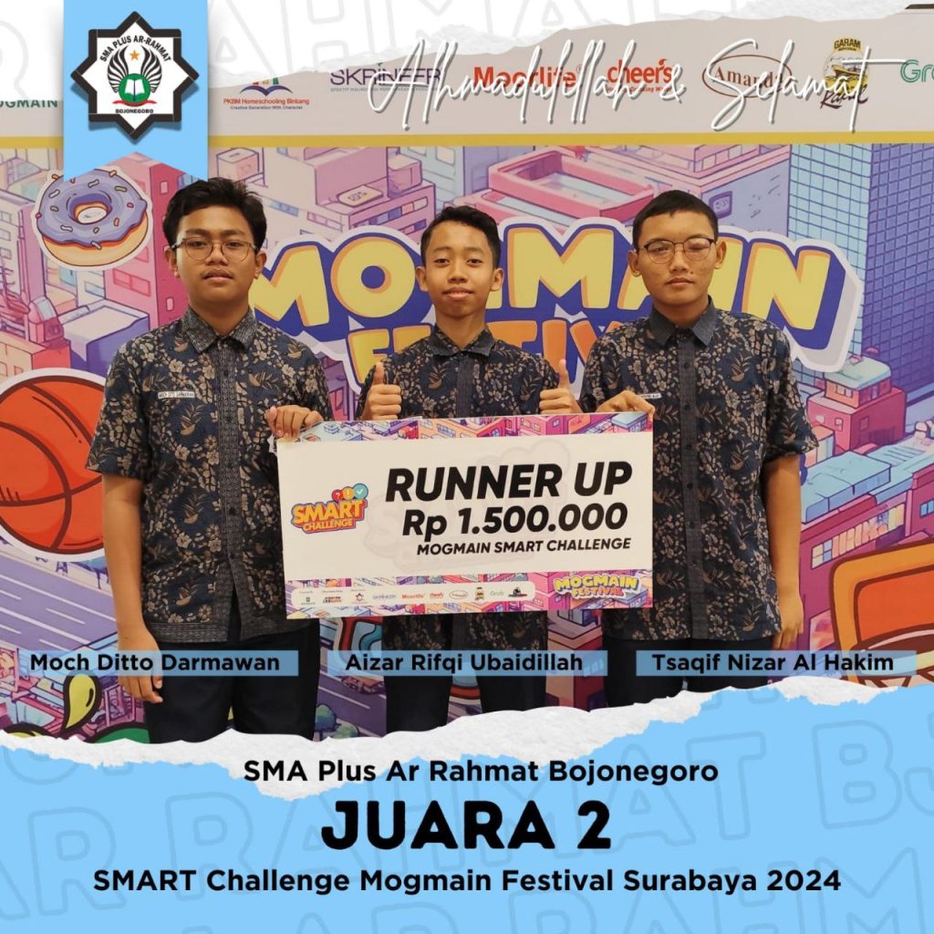 Tiga Siswa SMA Plus Ar Rahmat Raih Runner Up di SMART Challenge Mogmain Festival Surabaya 2024 ...
